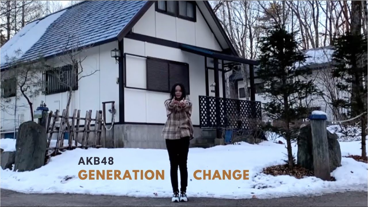 AKB48『Generation Change』踊ってみた （日本北陸VER.） - YAYAFA