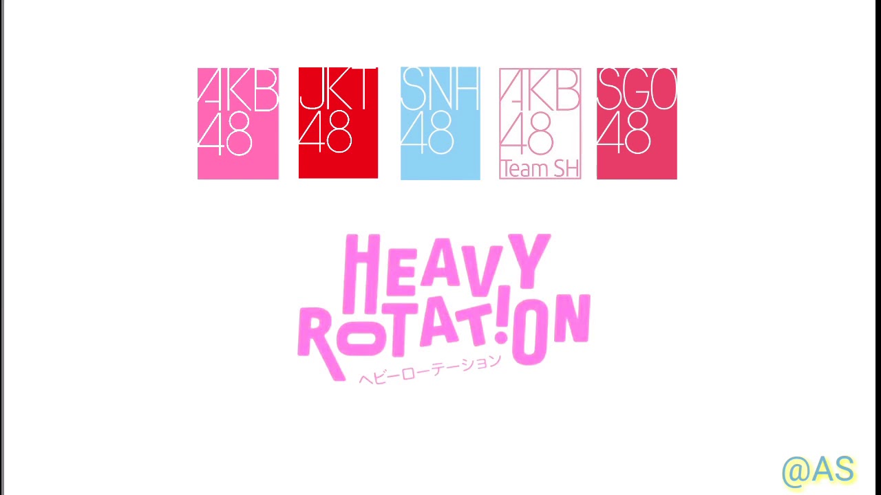 「Heavy Rotation」- AKB48 | JKT48 | SNH48 | AKB48 TSH | SGO48 - YAYAFA