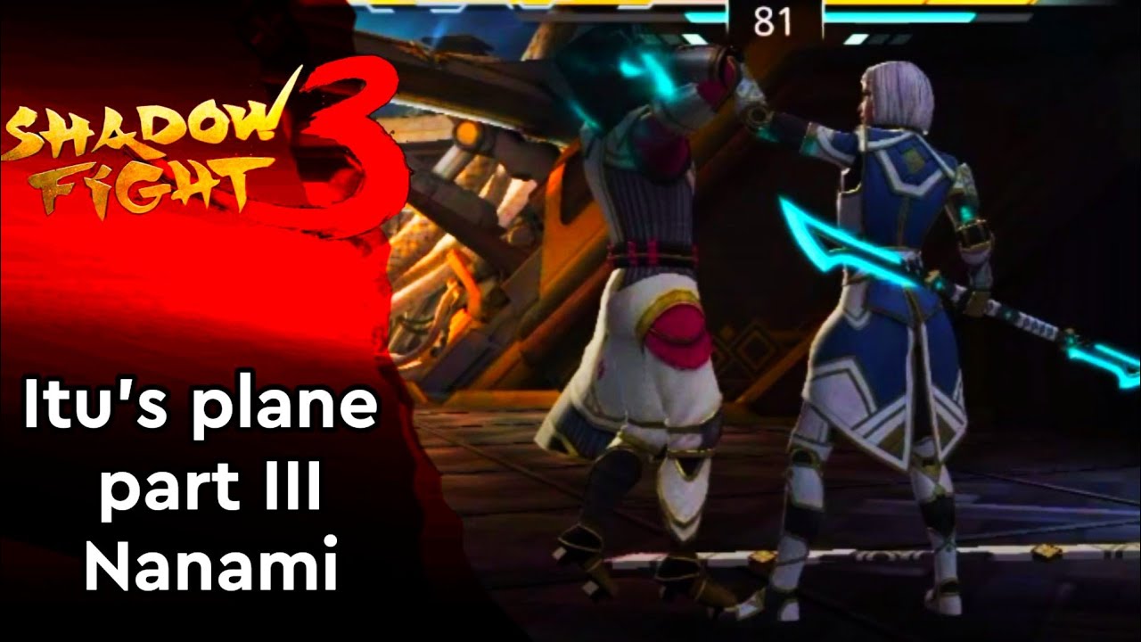 Shadow fight 3 Itu's plane part 3 Defeating Nanami - YAYAFA