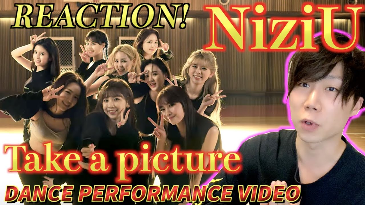 NiziU『Take a picture』 Dance Performance VideoをREACTION！ - YAYAFA