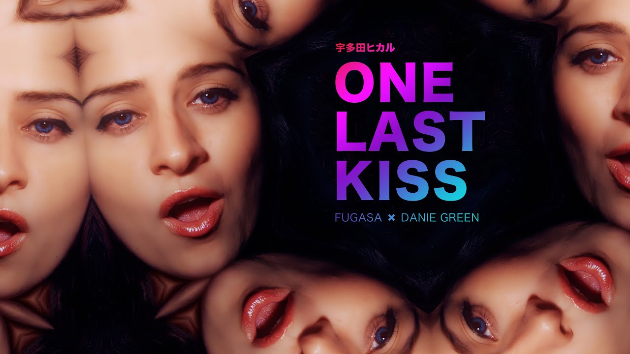 宇多田ヒカル『One Last Kiss』[Fugasa Danie Green] - YAYAFA