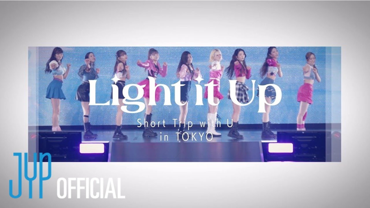 NiziU "Light it Up" Short Trip with U in TOKYO - YAYAFA