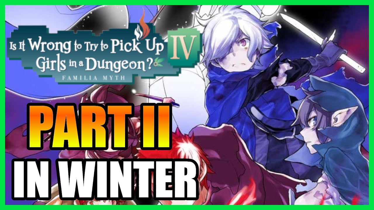 DanMachi Season 4 Part 2 Releasing in Winter! - YAYAFA
