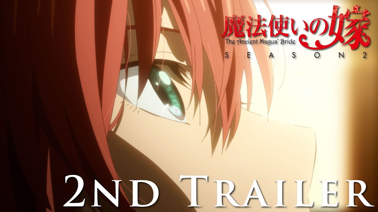 TVアニメ『魔法使いの嫁 SEASON2』2nd Trailer/ The Ancient Magus' Bride SEASON 2 - YAYAFA