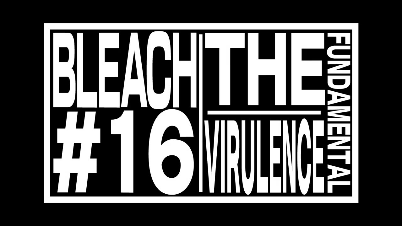 TVアニメ『BLEACH 千年血戦篇』#16予告動画「THE FUNDAMENTAL VIRULENCE」 - YAYAFA