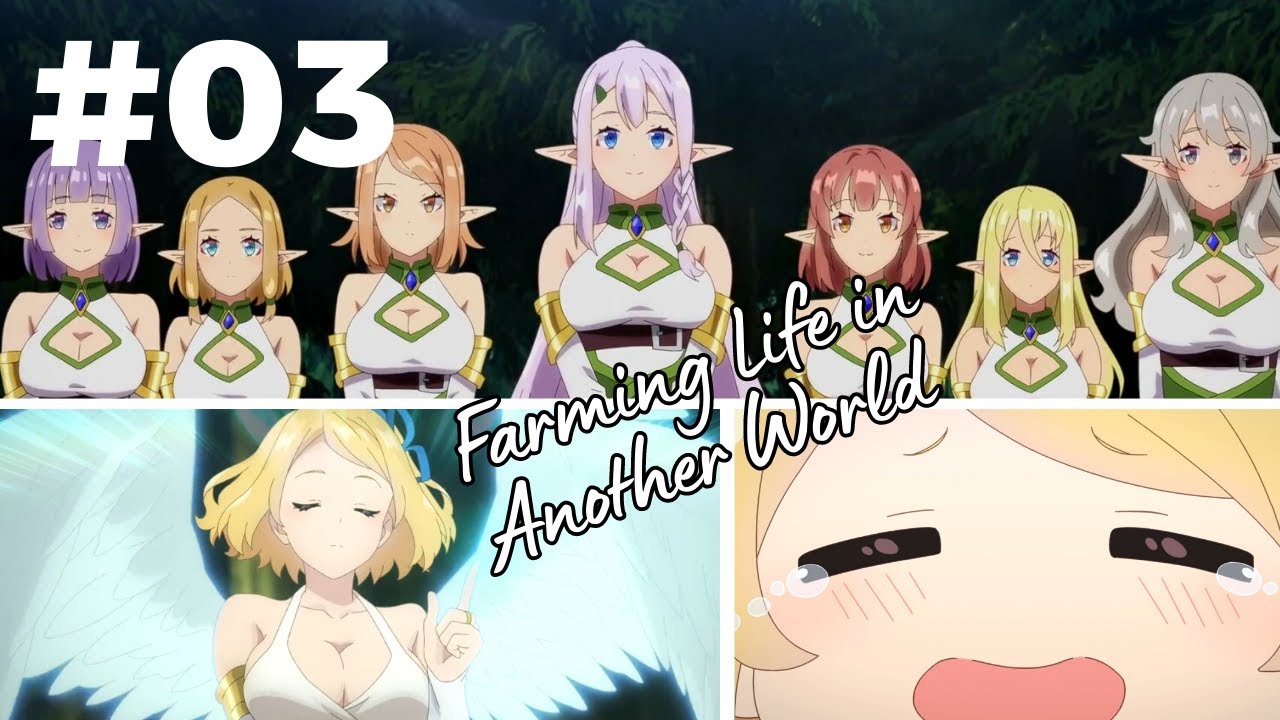 Tia the angel second waifu? | Elves live in the village | Farming Life in Another World Ep 03 ...