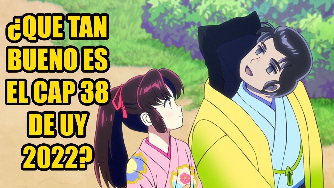 ANALISIS DEL CAPITULO 38 DE UY 2022 - YAYAFA