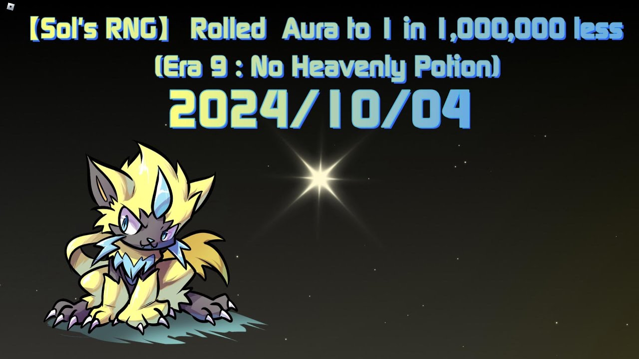 【Sol's RNG】 Rolled Aura to 1 in 1,000,000 less 2024/10/04 (Era 9 : No Heavenly Potion) - YAYAFA