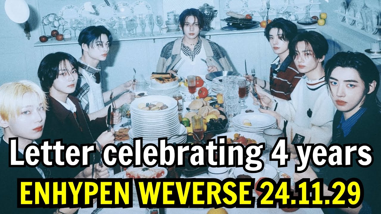 ENHYPEN WEVERSE 24.11.29. Letter celebrating 4 years. Niki : Let's stay together forever. 20 ...