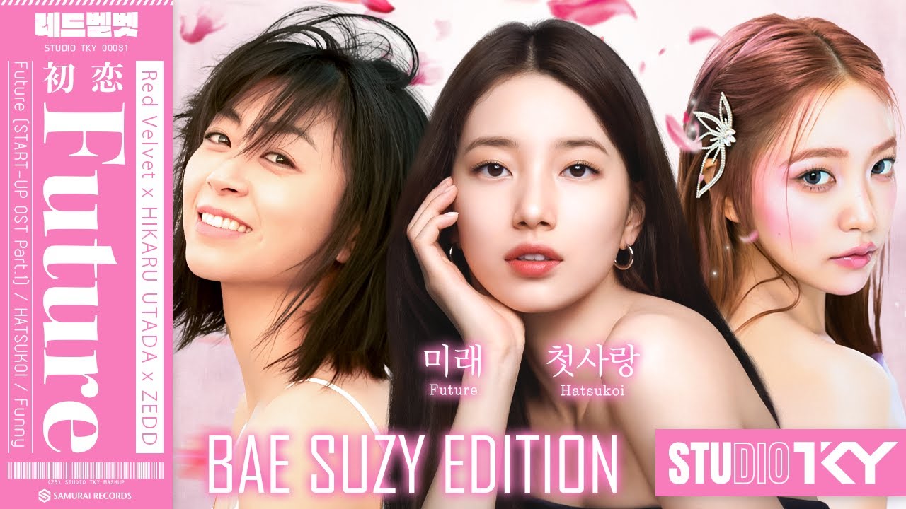 Red Velvet x 宇多田ヒカル x ZEDD x Bae Suzy | Future ~初恋~ [MASHUP] - YAYAFA