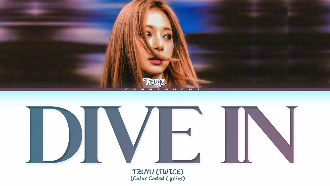 TZUYU (TWICE) "Dive In" | Color Coded Lyrics (by Cannyguchi) - YAYAFA